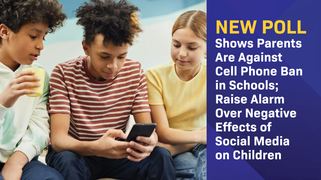 New Poll Shows Parents Are Against Cell Phone Ban in Schools; Raise ...