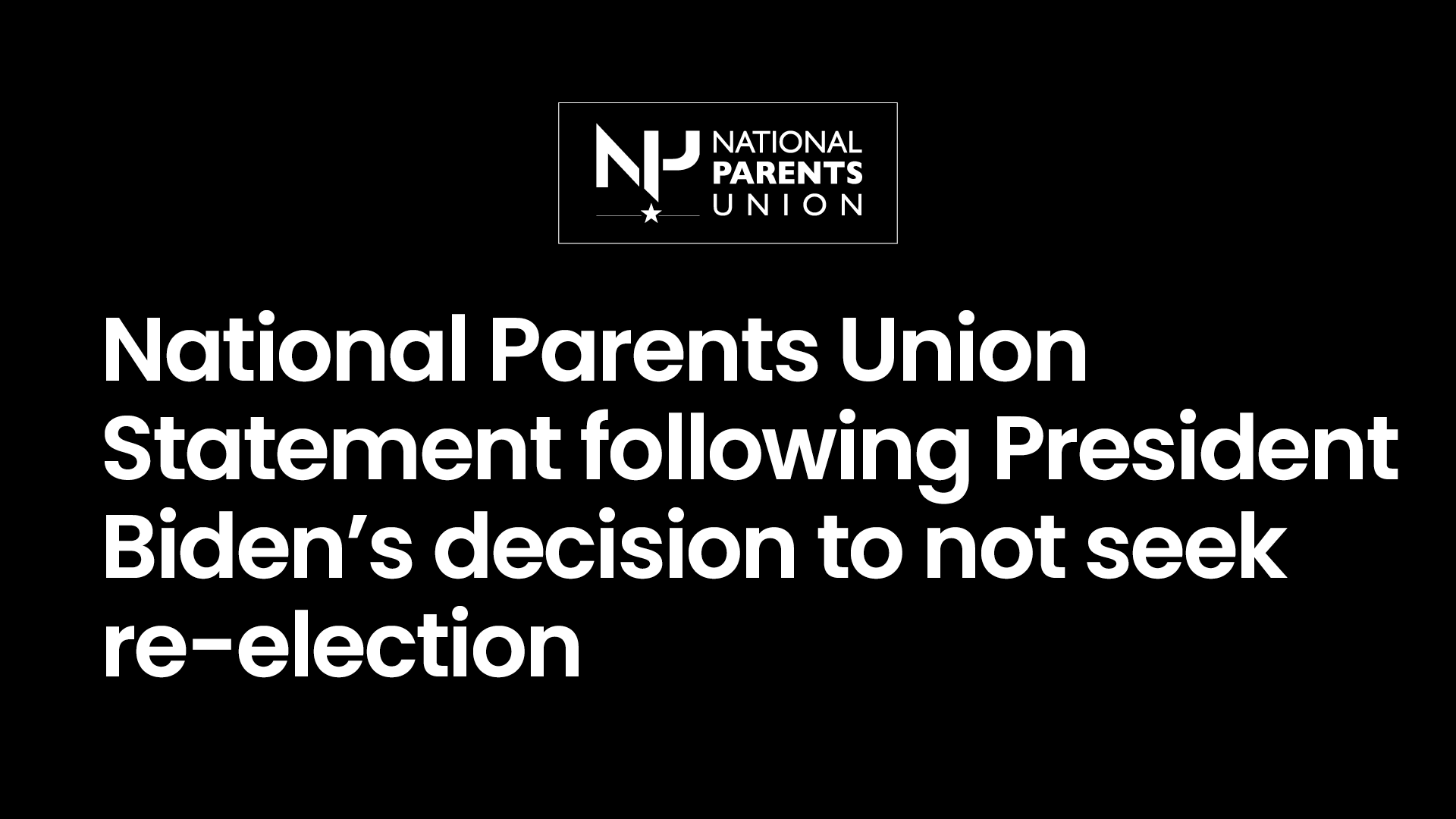 National Parents Union Statement following President Biden's decision ...